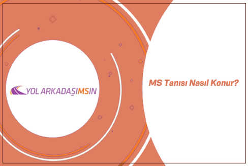 MS Nedir ve Tanısı Nasıl Konulur? | yolarkadaşıMSın